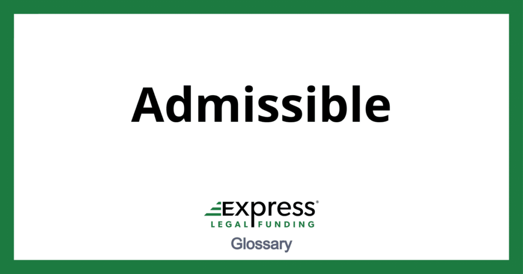 Admissible | Legal Admissions | Express Legal Funding