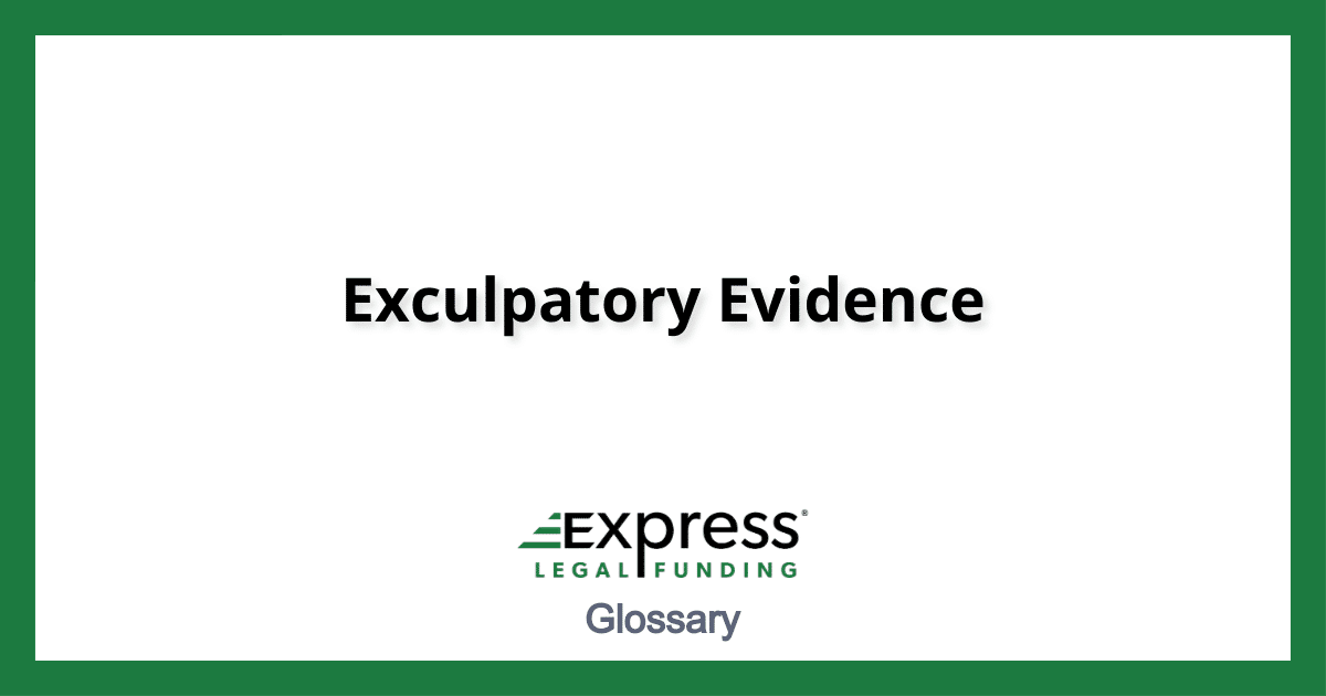 Exculpatory Evidence | Express Legal Funding