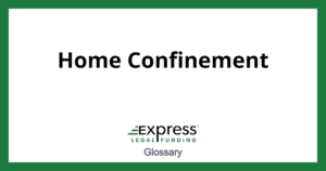 Home Confinement (House Arrest) – Rules & Definition