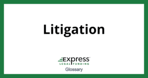 What Does Litigation Mean? - Express Legal Funding