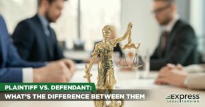 Plaintiff vs. Defendant: What’s the Difference?