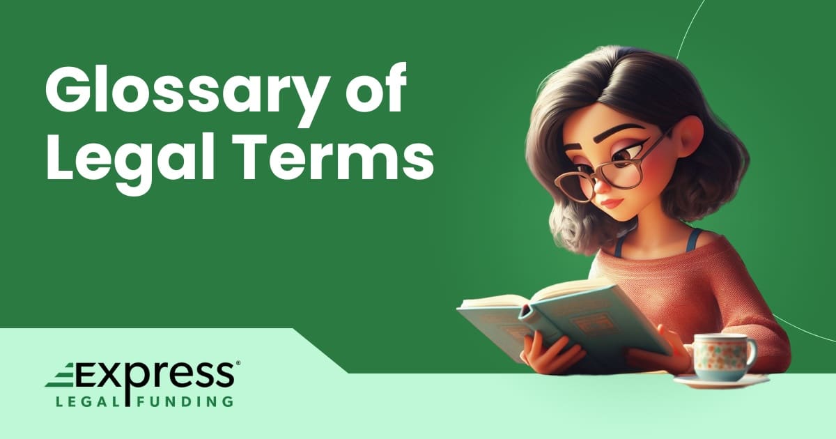 Glossary of Legal Terms | Express Legal Funding